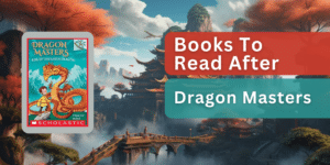 Books To Read After "Dragon Masters" - Books Habit